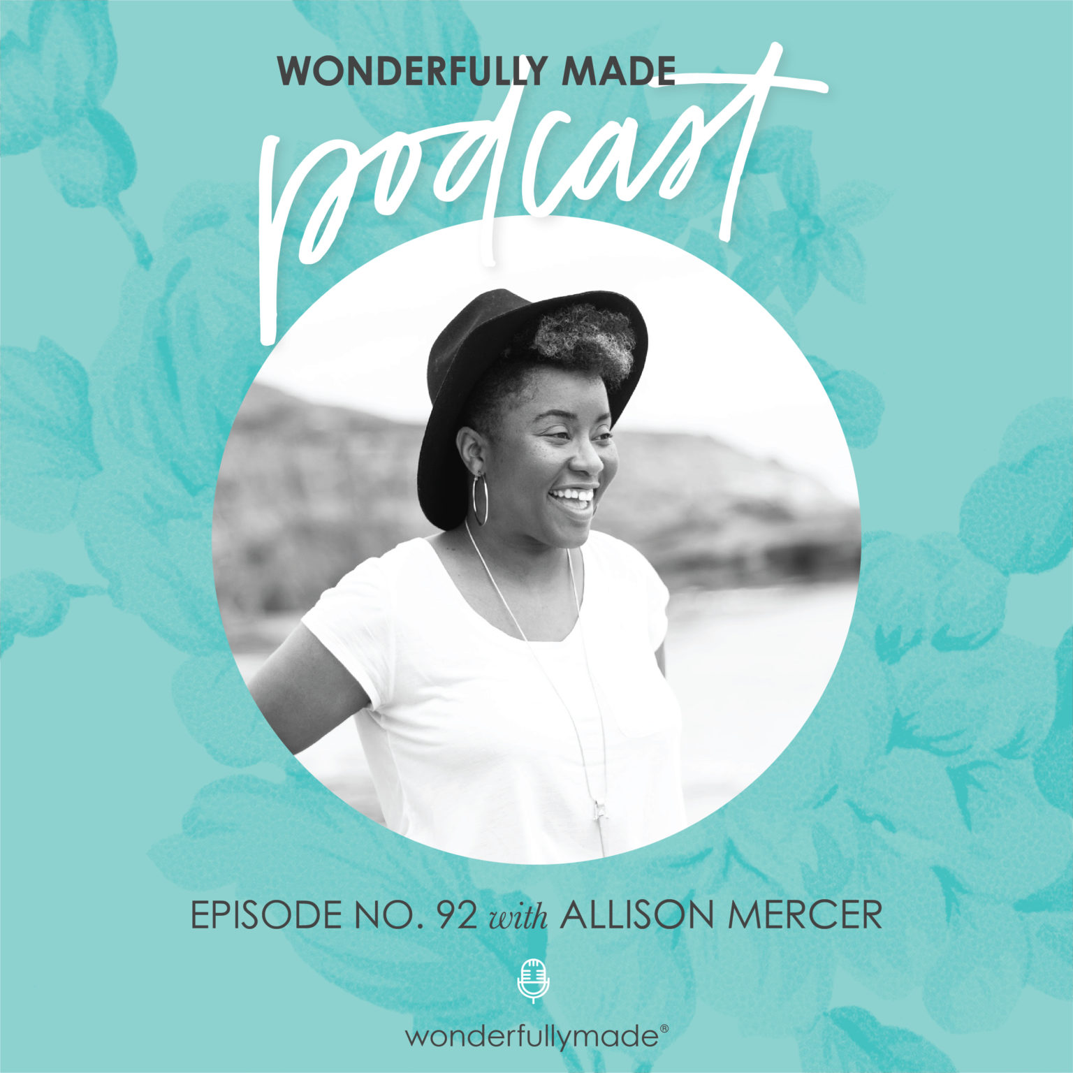 92: Made for More with Allison Mercer – Wonderfully Made