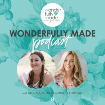 01: Meet Your Co-Host Allie Marie Smith – Wonderfully Made