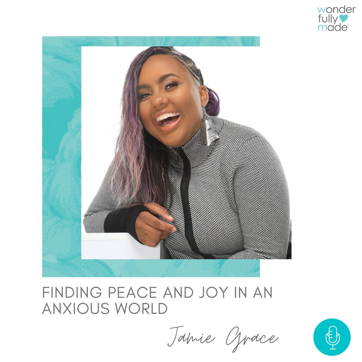 132: Finding Peace and Joy in an Anxious World — with Jamie Grace ...